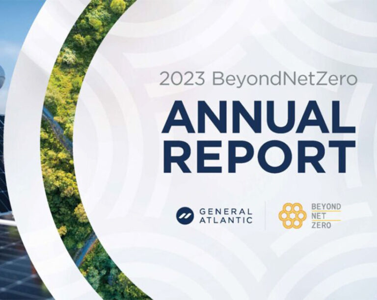 General Atlantic Publishes its 2023 BeyondNetZero Fund Annual Report | General Atlantic
